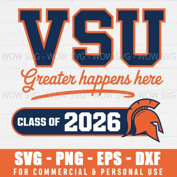 Vsu Trojans Class Of 2026 Hbcu 1882 Greater Happens Svg - Wow SVG