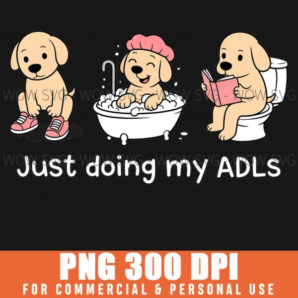 Funny Dog Therapist Doing My Adls Ot Occupational Png