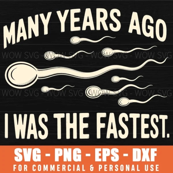Many Years Ago I Was The Fastest Svg Retro Legend Png Eps