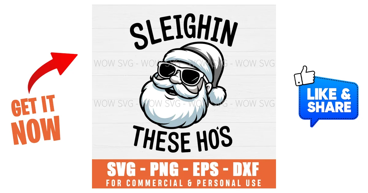 Sleighin These Hos Funny Santa Christmas Svg - Wow SVG
